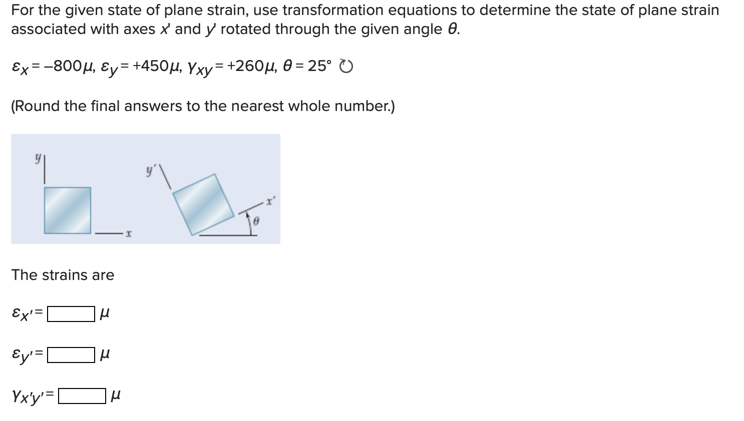 Solved For the given state of plane strain, use | Chegg.com