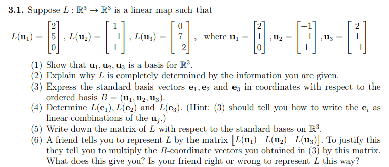 Solved 3.1. Suppose L:R3→R3 is a linear map such that | Chegg.com