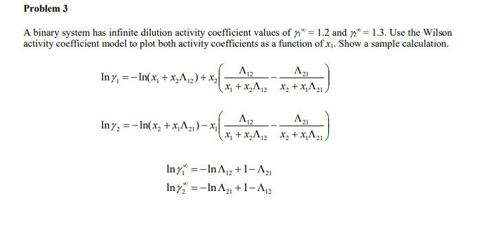Solved Problem 3 A binary system has infinite dilution | Chegg.com