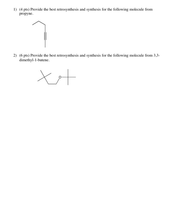 Solved (4 pts) Provide the best retrosynthesis and synthesis | Chegg.com Solved (4 pts) Provide the best retrosynthesis and synthesis | Chegg.com