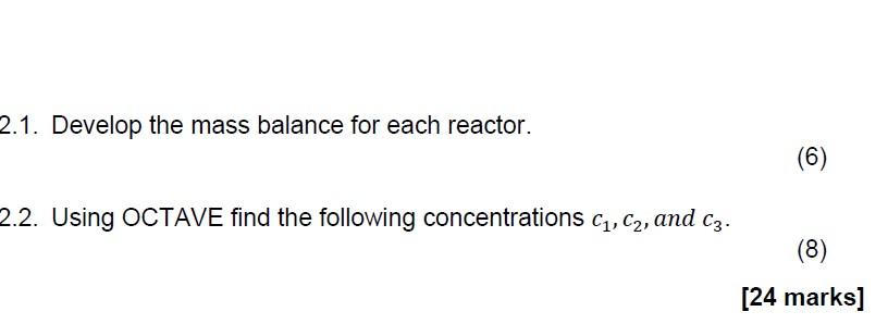 Solved 2 Figure 1 Shows Three Reactors Connected By Pipes