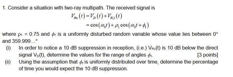 Solved 1. Consider a situation with two-ray multipath. The | Chegg.com
