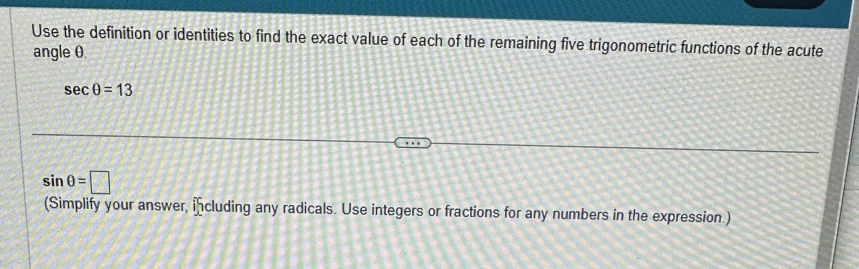 Solved Use the definition or identities to find the exact | Chegg.com