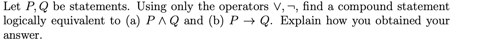 Solved > Let P, Q be statements. Using only the operators V, | Chegg.com