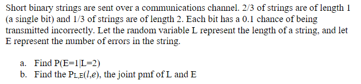 Short binary strings are sent over a communications | Chegg.com