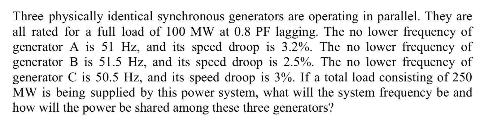 Solved Three physically identical synchronous generators are | Chegg.com
