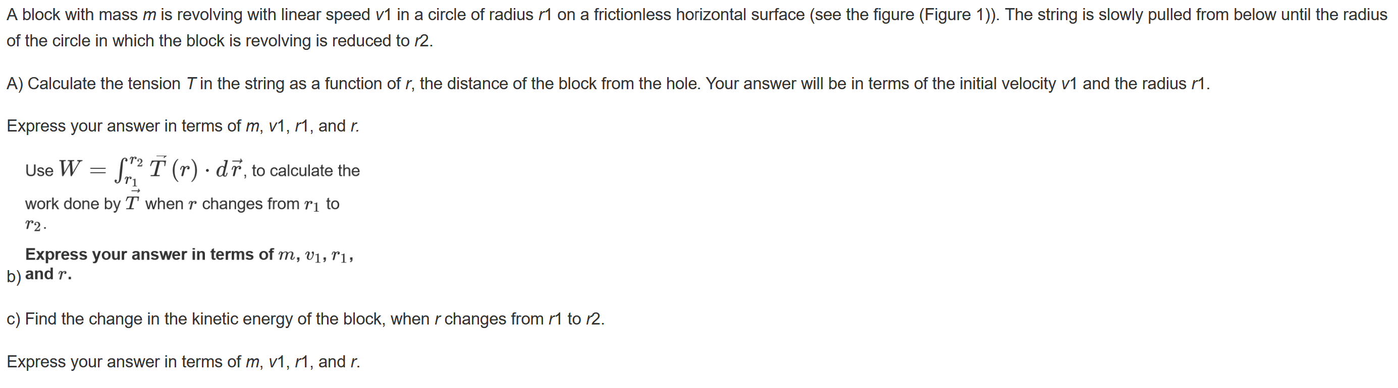 Solved A block with mass m is revolving with linear speed v1 | Chegg.com