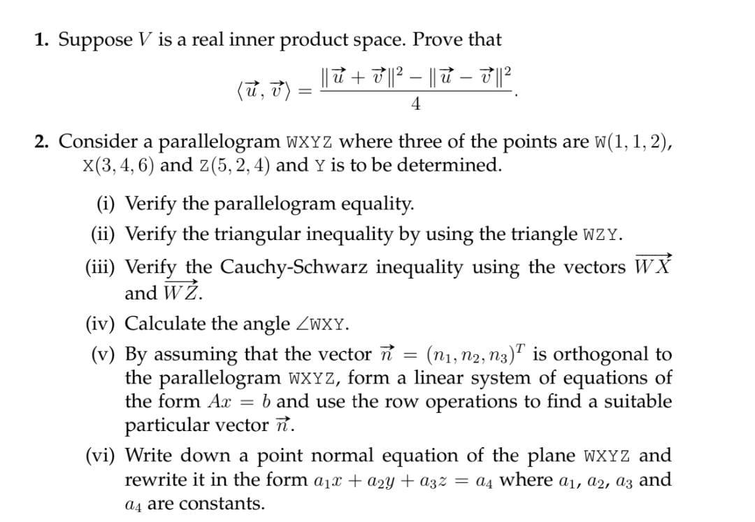 [Solved]: explain step by step 1. Suppose V is a rea