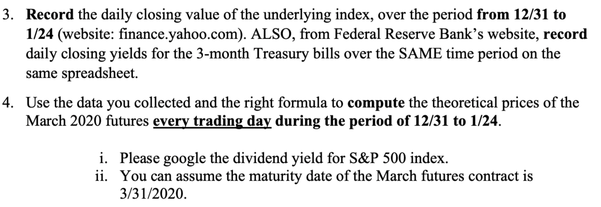 3. Record the daily closing value of the underlying | Chegg.com