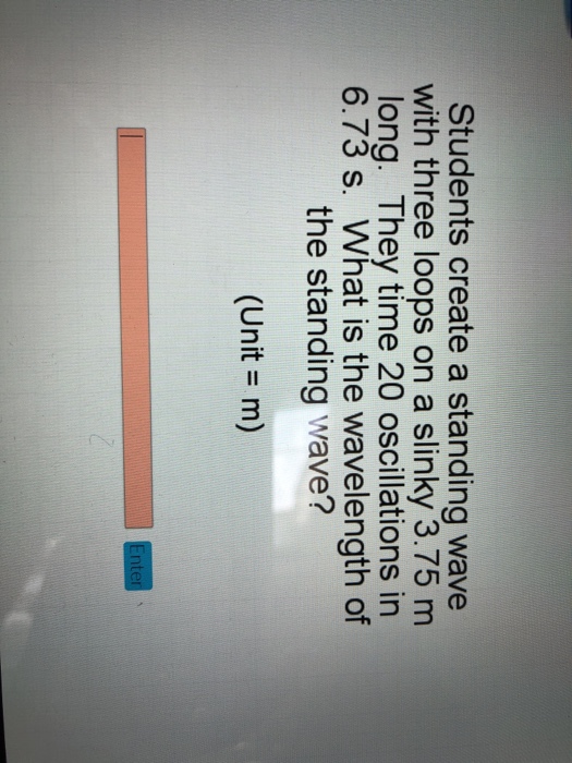 Solved Students create a standing wave with three loops on a | Chegg.com