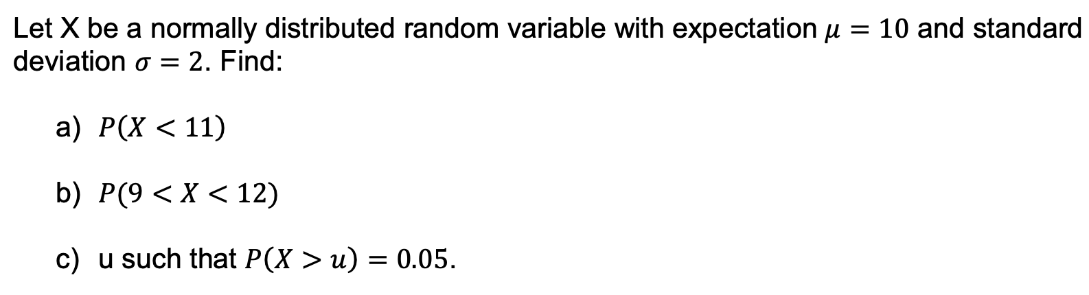 Solved Let X be a normally distributed random variable with | Chegg.com