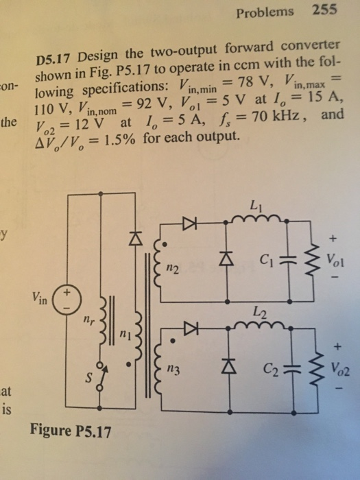 Solved Problems 255 D5.17 Design the two-output forward | Chegg.com