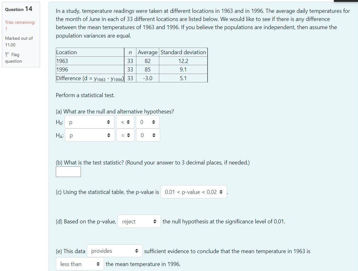 Solved Question 14 Tries remaining: 1 In a study, | Chegg.com Solved Question 14 Tries remaining: 1 In a study, | Chegg.com