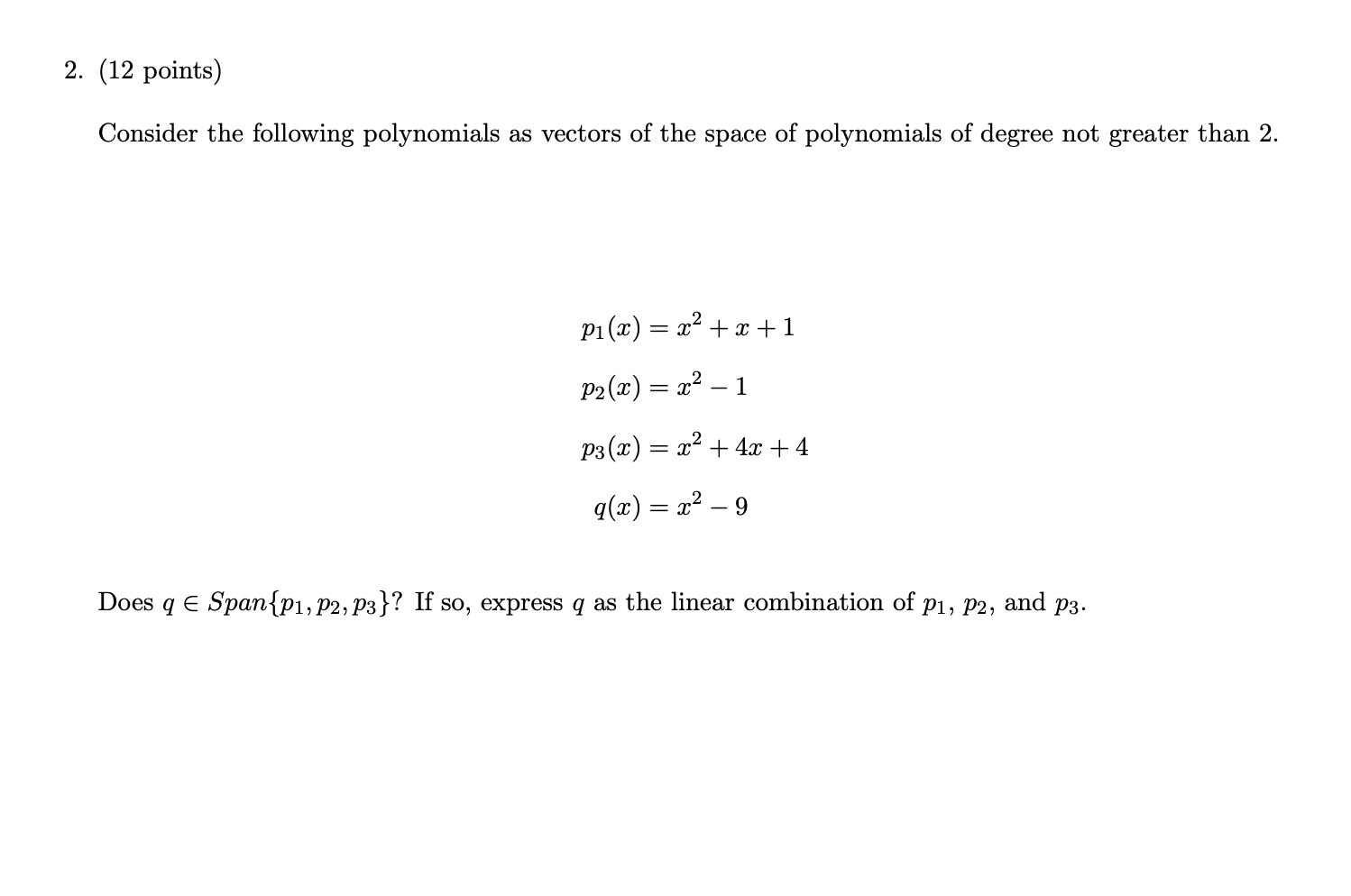 Solved 2. (12 points) Consider the following polynomials as | Chegg.com Solved 2. (12 points) Consider the following polynomials as | Chegg.com