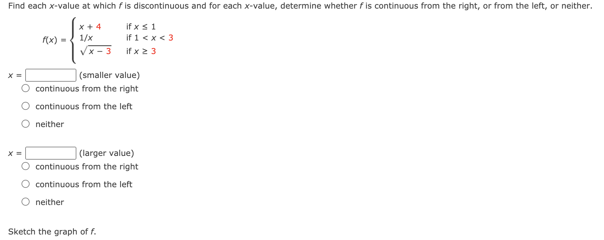 Solved Find each x-value at which f is discontinuous and for | Chegg.com