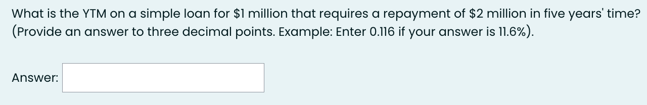 Solved What is the YTM on a simple loan for $1 million that | Chegg.com