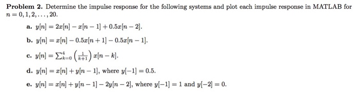 Solved Problem 2. Determine the impulse response for the | Chegg.com