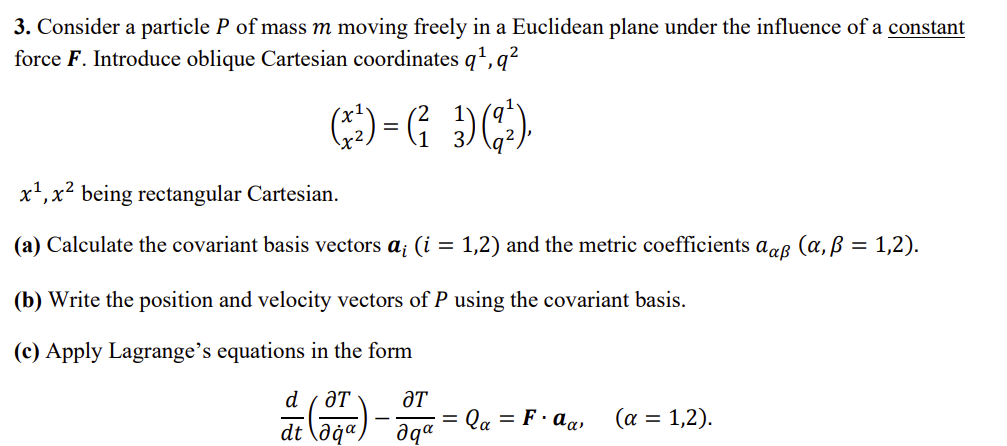 Solved 3. Consider a particle P of mass m moving freely in a | Chegg.com