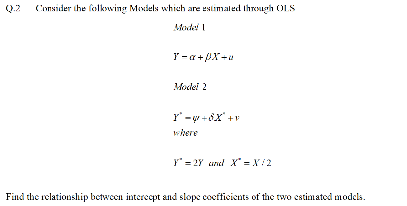 Solved Q.2 Consider the following Models which are estimated | Chegg.com