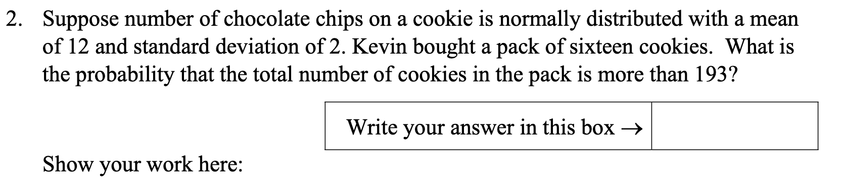 Solved Suppose number of chocolate chips on a cookie is | Chegg.com