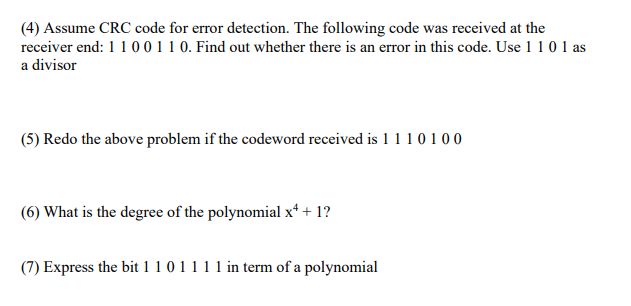 Solved (4) Assume CRC code for error detection. The | Chegg.com