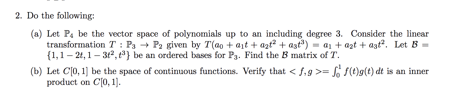 Solved 2. Do the following: (a) Let P4 be the vector space | Chegg.com