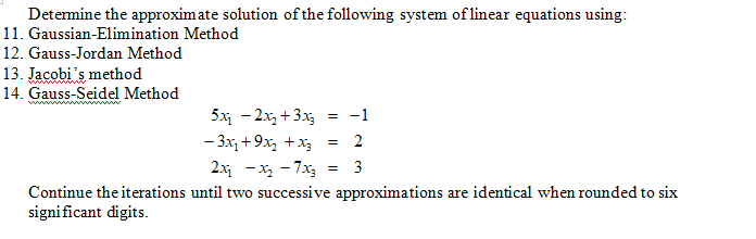 Solved Determine the approximate solution of the following | Chegg.com