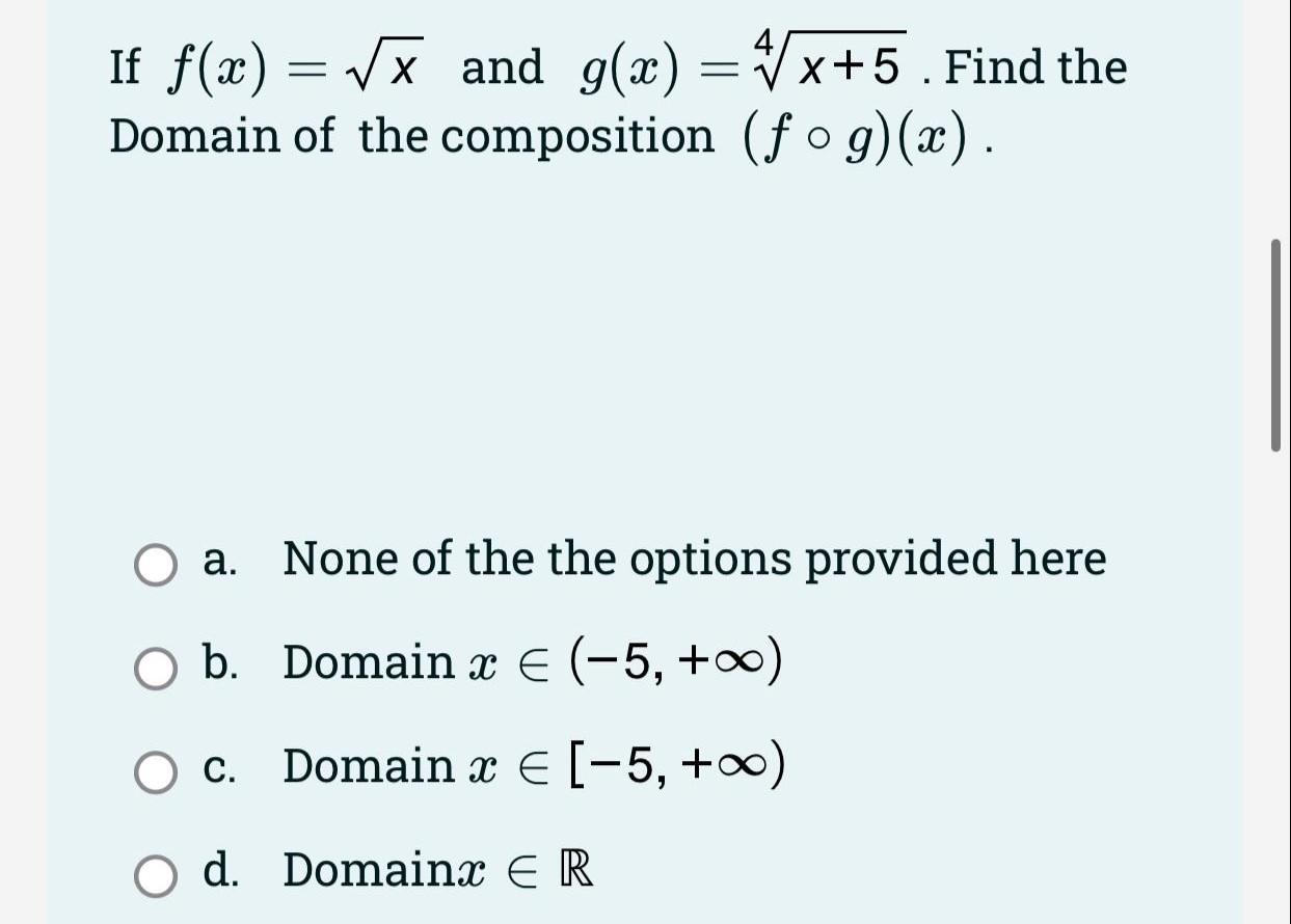 Solved If f(x)=x and g(x)=4x+5. Find the Domain of the | Chegg.com