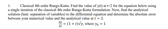 Solved 1. Classical 4th order Runge-Kutta. Find the value of | Chegg.com