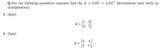 Solved QFor the following symmetric matrices find the A = | Chegg.com