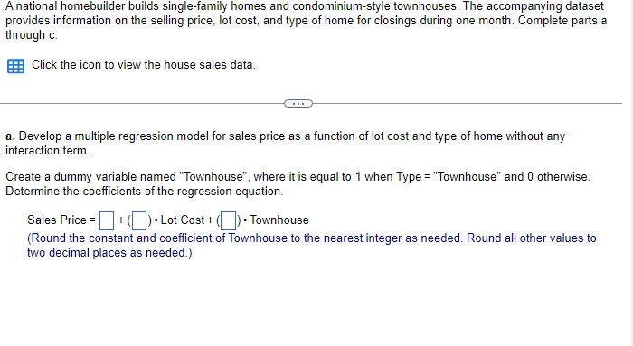 House Sales DataA national homebuilder builds | Chegg.com