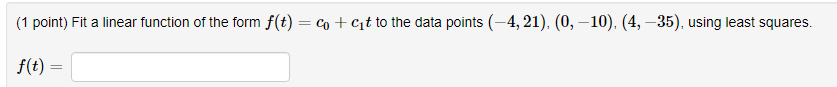 Solved (1 point) Fit a linear function of the form | Chegg.com