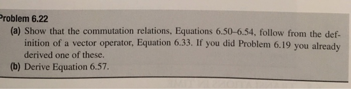 Solved roblem 6.22 (a) Show that the commutation relations, | Chegg.com