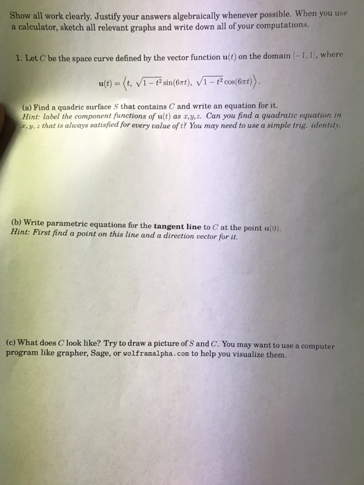 Solved clearly. Justify your answers algebraically whenever | Chegg.com
