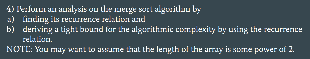 Solved 4) Perform an analysis on the merge sort algorithm by | Chegg.com
