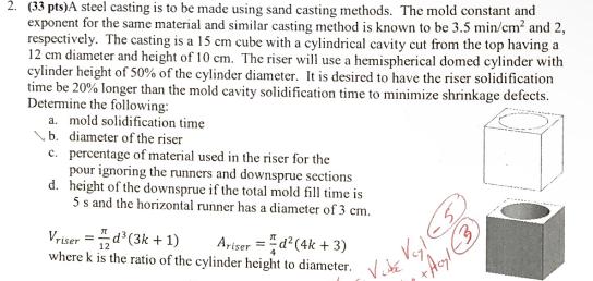 Solved 2. ( 33 pts)A steel casting is to be made using sand | Chegg.com