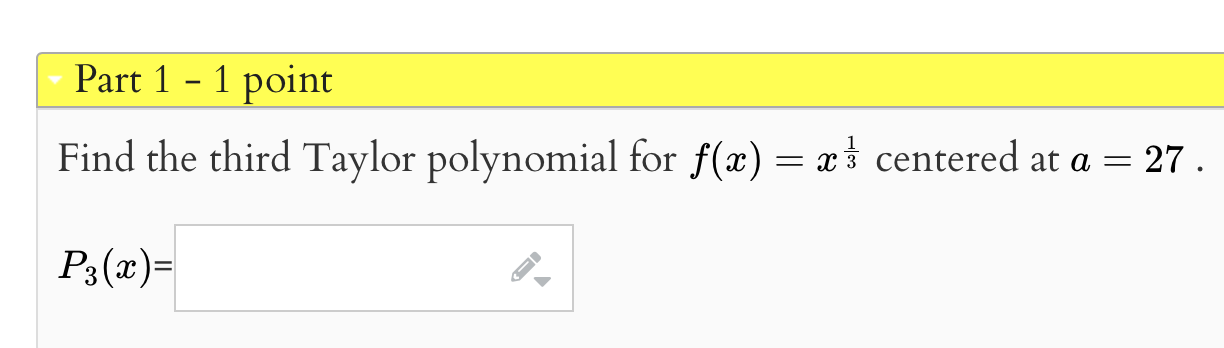 Solved Part 1 - 1 point Find the third Taylor polynomial for | Chegg.com