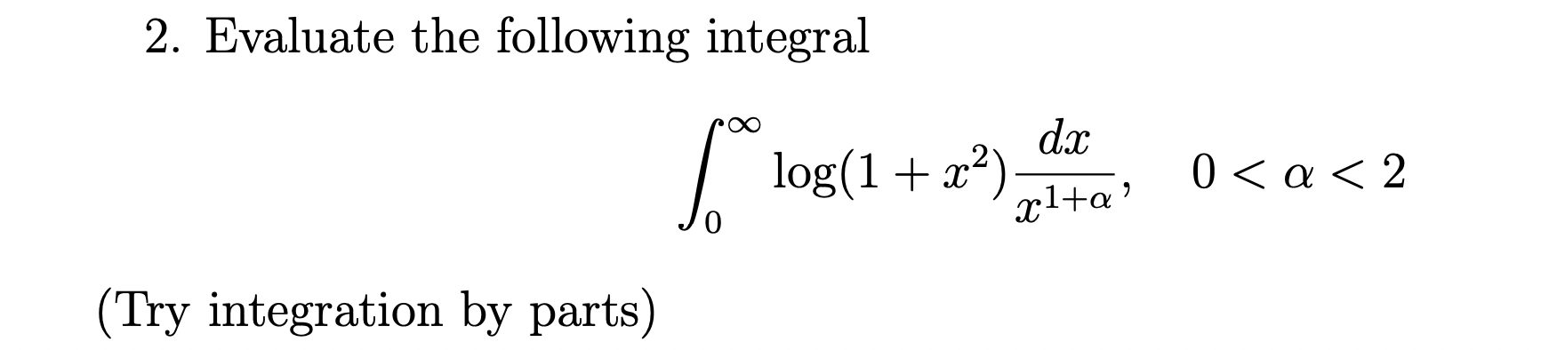 Solved 2. Evaluate the following integral | Chegg.com