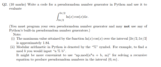 Solved 2. (10 marks) Write a code for a pseudorandom number | Chegg.com
