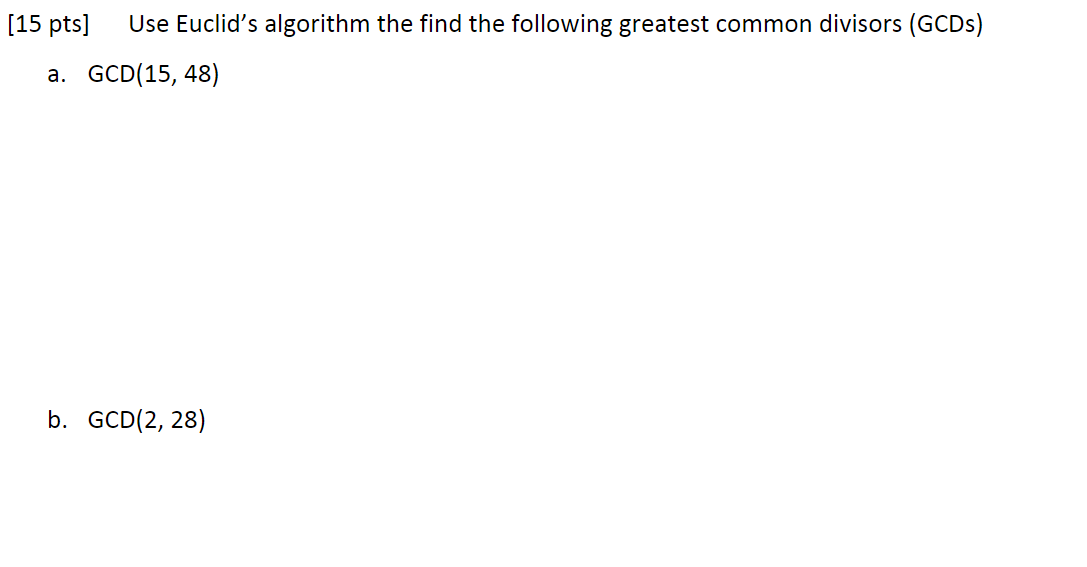 Solved 15 Pts] Use Euclid S Algorithm The Find The