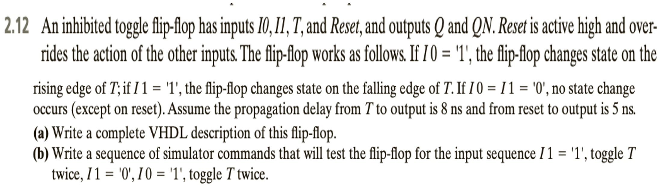 Solved .12 An inhibited toggle flip-flop has inputs 10,I1,T, | Chegg.com