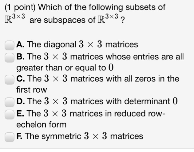 Solved Which of the following subsets of R^3 times 3 are | Chegg.com