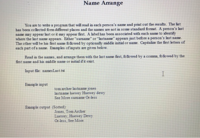 Solved Name Arrange You are to write a program that will | Chegg.com