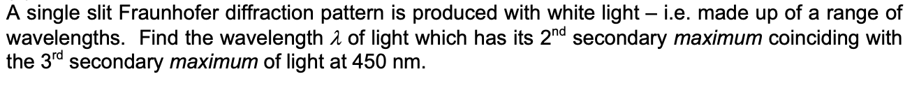 Solved A single slit Fraunhofer diffraction pattern is | Chegg.com