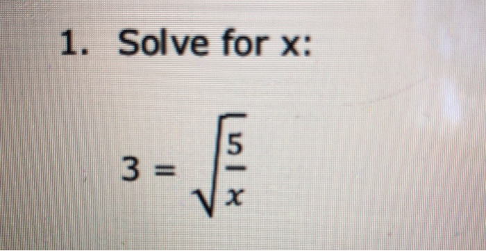 Solved 1. Solve for x: 5 3 | Chegg.com