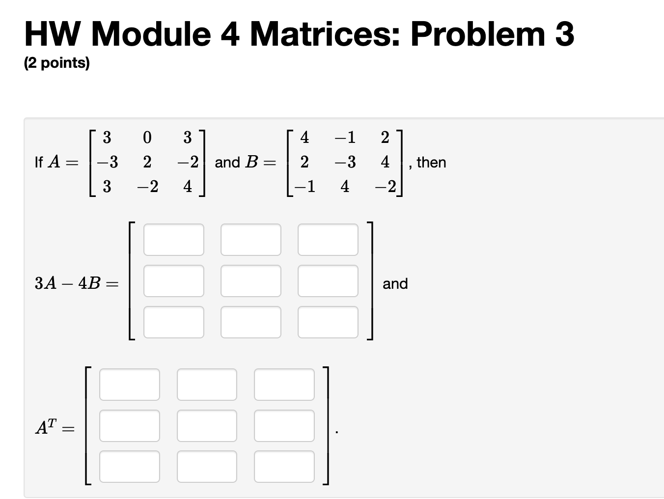 Solved HW Module 4 Matrices: Problem 3 (2 points) If | Chegg.com