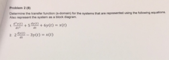 Solved Problem 2 (8) Determine the transfer function | Chegg.com