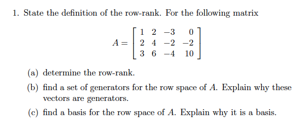 Solved 1. State the definition of the row-rank. For the | Chegg.com