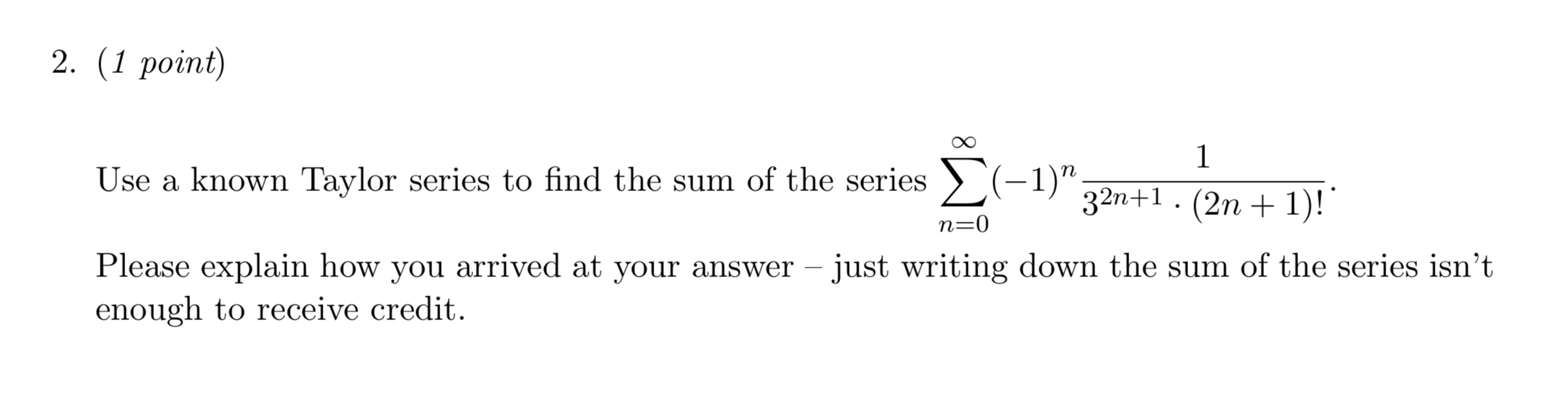 Solved 2. (1 point) Use a known Taylor series to find the | Chegg.com
