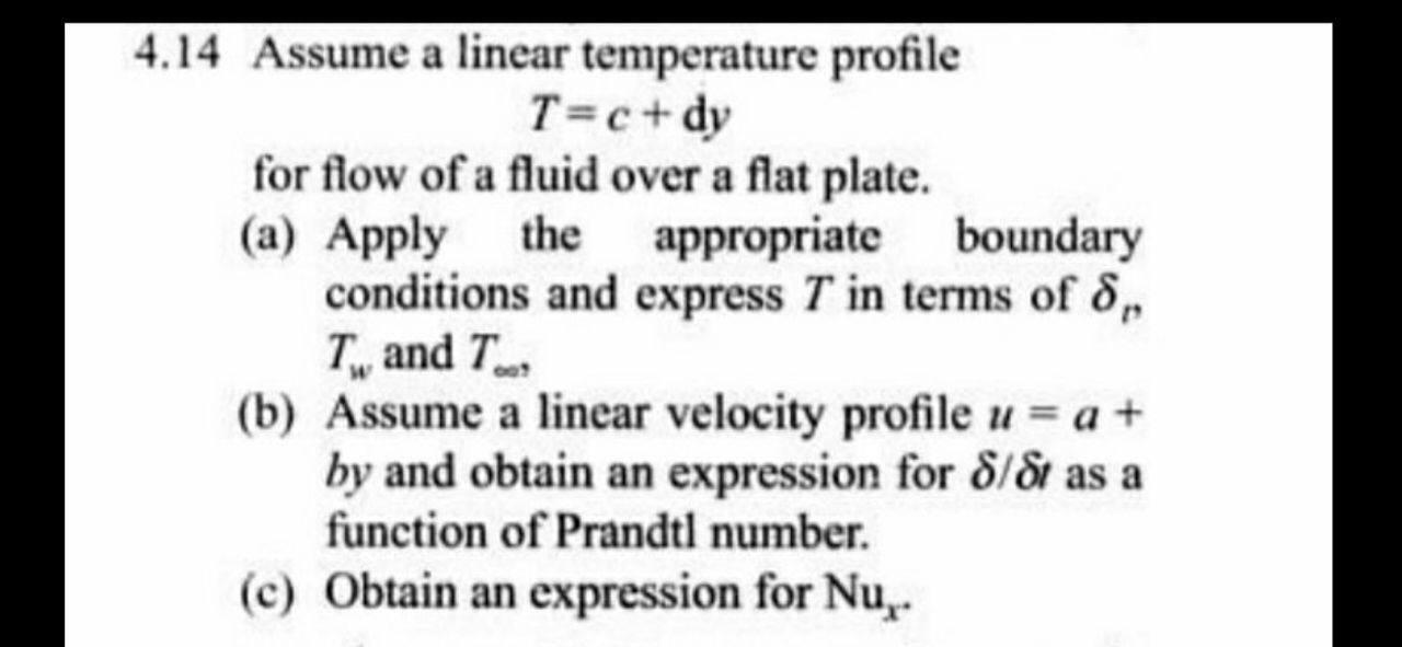 Solved 4.14 Assume a linear temperature profile T= c + dy | Chegg.com